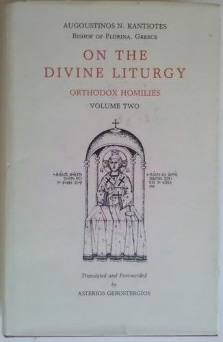 On the Divine Liturgy: Orthodox Homilies Volume Two: Augoustinos N ...