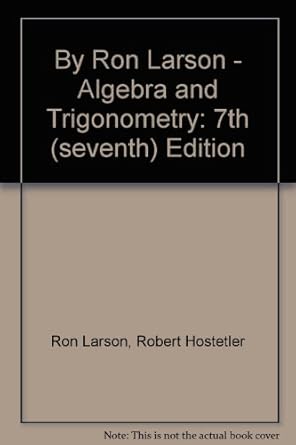 By Ron Larson - Algebra and Trigonometry: 7th (seventh) Edition: Amazon ...