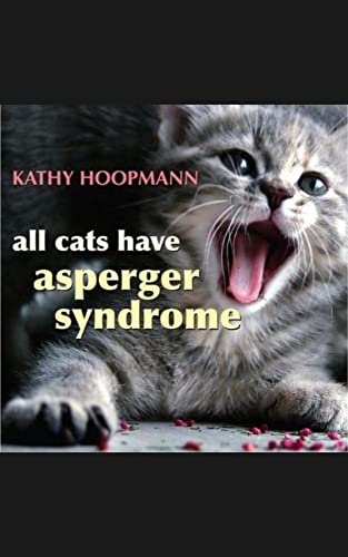All Cats Have Asperger Syndrome - Kindle edition by Hoopmann , Kathy ...