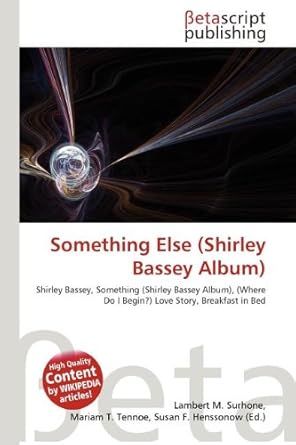 Something Else (Shirley Bassey Album) : Surhone, Lambert M, Tennoe ...