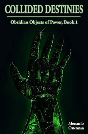 Amazon.com: Collided Destinies: Obsidian Objects of Power, Book 1 eBook ...