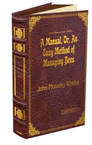 Buy A Manual, Or, An Easy Method of Managing Bees Book Online at Low ...