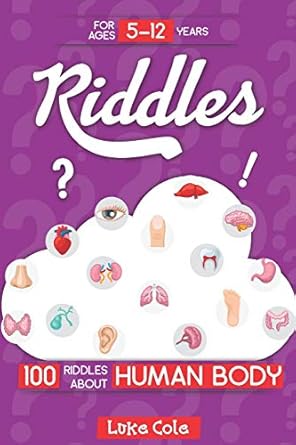 Riddles: 100 riddles about Human Body: Cole, Luke: 9798638167080 ...
