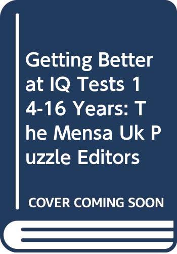 Buy 14-16: The Mensa Uk Puzzle Editors (Getting Better at IQ Tests ...
