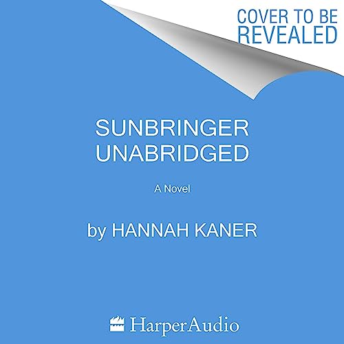 Amazon.com: Sunbringer: A Novel (Audible Audio Edition): Hannah Kaner ...