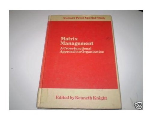 Buy Matrix Management: Cross-functional Approach to Organization Book ...