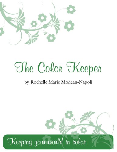 Amazon.com: The Color Keeper eBook : Modean-Napoli, Rochelle Marie ...