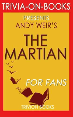 Trivia: The Martian by Andy Weir (Trivia-on-Books): Books, Trivion ...