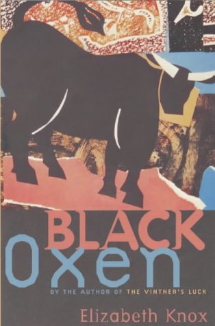 Black Oxen: Knox, Elizabeth.: 9780701172787: Amazon.com: Books