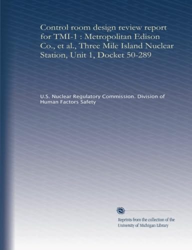 Amazon.com: Control room design review report for TMI-1 : Metropolitan ...