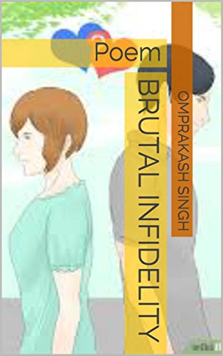 Brutal Infidelity: Poem eBook : Singh, Omprakash: Amazon.in: Kindle Store