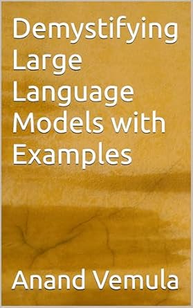 Amazon.com: Demystifying Large Language Models with Examples eBook ...
