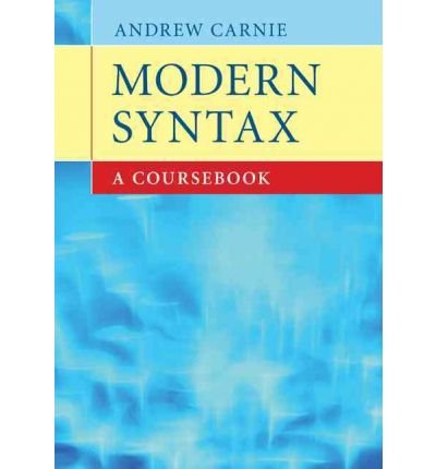 [ Modern Syntax: A Coursebook [ MODERN SYNTAX: A COURSEBOOK BY Carnie ...