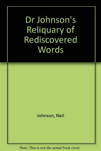 Dr Johnson's Reliquary of Rediscovered Words: Unknown: 9781871622348 ...