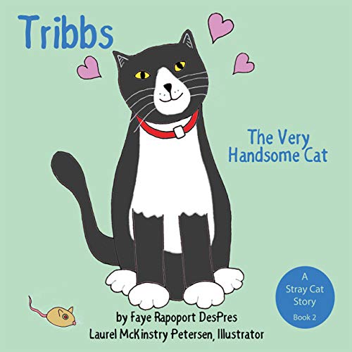 Tribbs: The Very Handsome Cat (Stray Cat Stories Book 2) - Kindle ...