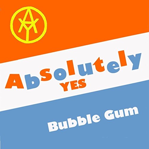 Play Bubble Gum by Absolutely Yes on Amazon Music