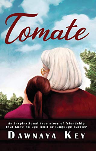 Tomate: An inspirational true story of friendship that knew no age ...