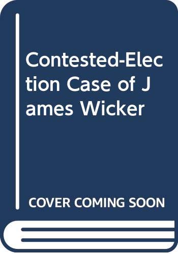 Amazon.in: Buy Contested-Election Case of James Wicker Book Online at ...