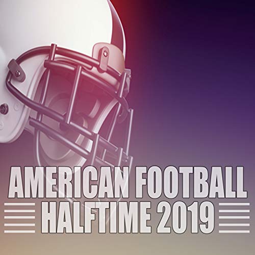 Play American Football Final Halftime 2019 by Various Artists & Stereo ...