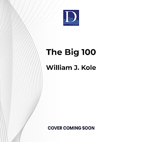 Amazon.com: The Big 100 (Audible Audio Edition): William J. Kole ...