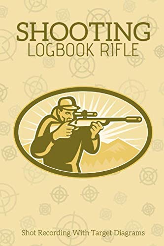 Shooting Logbook Rifle: Shot Recording with Target Diagrams: Publishing ...