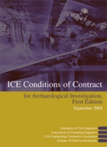 ICE Conditions of Contract for Archaeological Investigation: Conditions ...