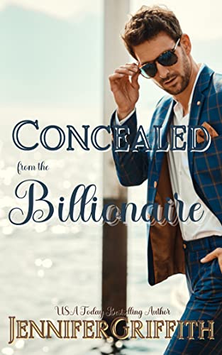 Concealed from the Billionaire: A Romantic Comedy (Sweet Standalones ...