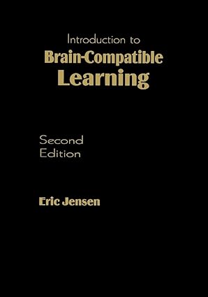 Introduction to Brain-Compatible Learning: Jensen, Eric P.: 9781412954181: Amazon.com: Books