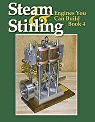 Steam and Stirling: Engines You Can Build - Book 4: Joe Rice, Joe Rice ...