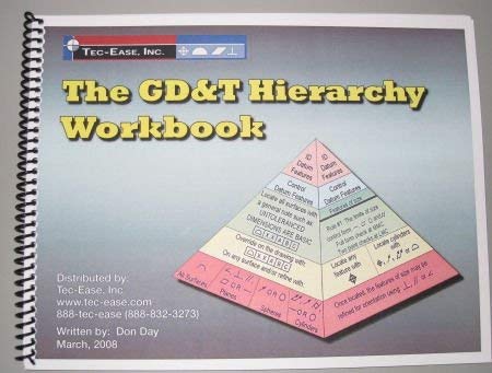 Workbook to accompany The GD&T Hierarchy Textbook (The Hierarchy of Geometric Dimensioning and ...