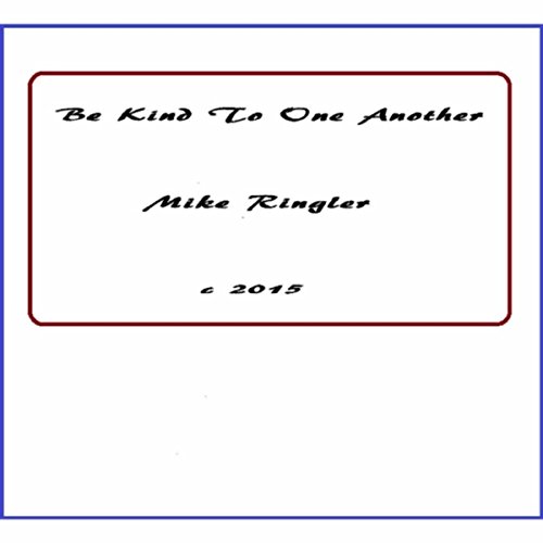 Amazon.com: Be Kind to One Another : Mike Ringler: Digital Music