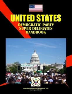 US Democratic Party Super Delegates Handbook: Ibp Usa: 9780739753866 ...