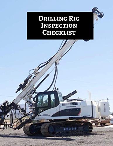 Drilling Rig Inspection Checklist: Daily Journal Logbook for Work ...