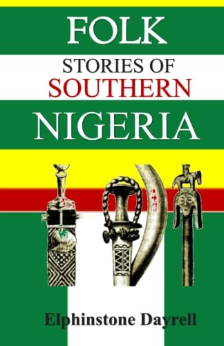 Folk Stories of Southern Nigeria (Myths of Africa): Dayrell ...