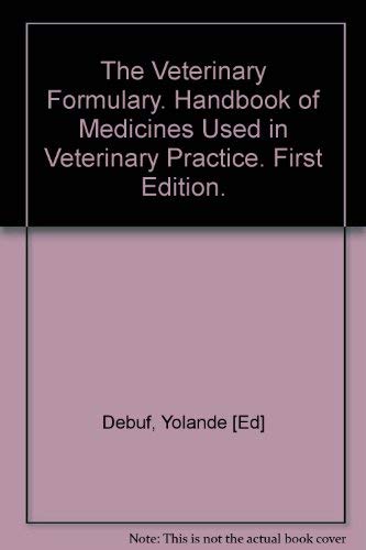 Buy The Veterinary Formulary: Handbook of Medicines Used in Veterinary ...