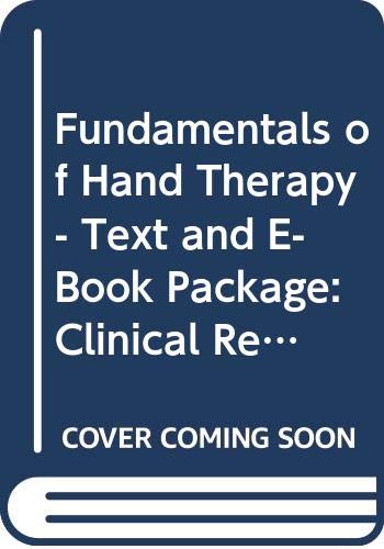 Buy Fundamentals of Hand Therapy: Clinical Reasoning and Treatment ...