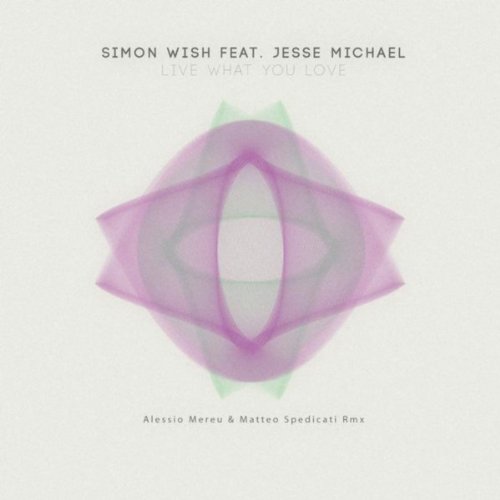 Amazon.com: Live What You Love : Simon Wish feat. Jesse Michael ...