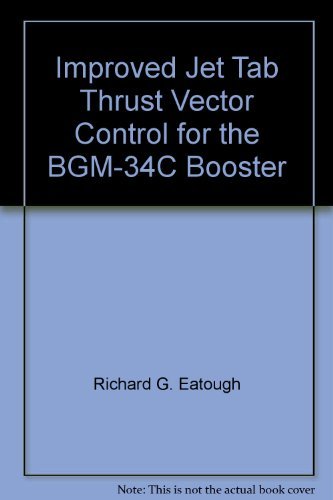 Improved Jet Tab Thrust Vector Control for the BGM-34C Booster: Richard ...