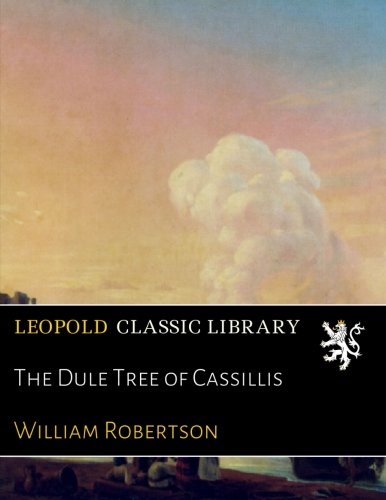 The Dule Tree of Cassillis: Robertson, William: Amazon.com: Books