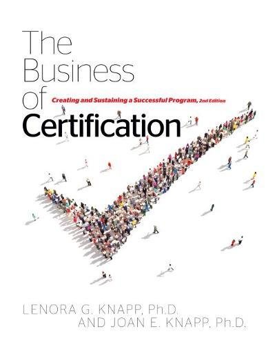 Buy The Business of Certification: Creating and Sustaining a Successful ...