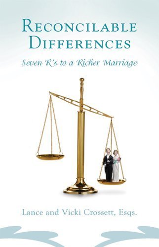 Reconcilable Differences: Seven R's to a Richer Marriage: Esq. Lance ...