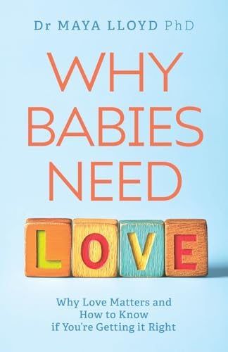 Why Babies Need Love: Why Love Matters and How to Know if You're ...