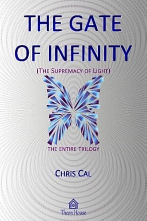 Amazon.com: THE GATE OF INFINITY: (THE SUPREMACY OF LIGHT ) THE ENTIRE ...