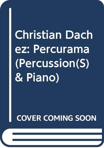 Amazon.com: Dachez: Percurama (percussion(s) & Piano): 9790046272981 ...