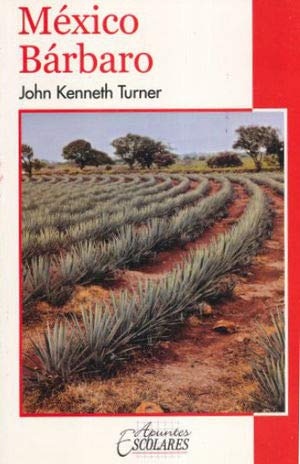 Amazon.com: MEXICO BARBARO: 9786079400705: KENNETH TURNER JHON: Books