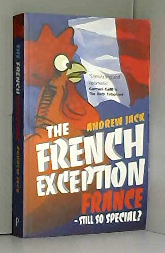 The French Exception : France - Still So Special: Andrew Jack ...