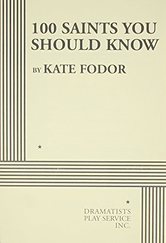 100 Saints You Should Know - Acting Edition by Kate Fodor (2009 ...