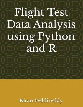 Flight Test Data Analysis using Python and R : Peddireddy, Kiran ...
