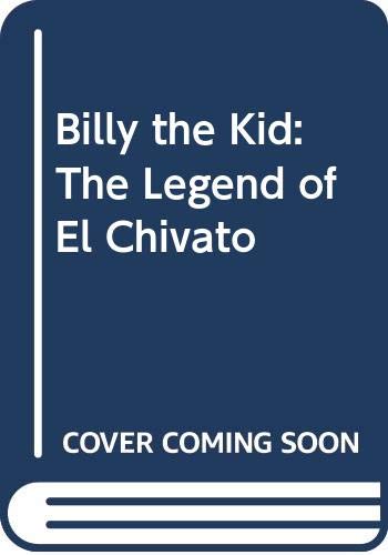Billy the Kid: The Legend of El Chivato: Fackler, Elizabeth ...