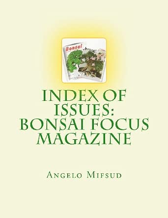 Index of Issues: Bonsai Focus Magazine : Amazon.in: Books